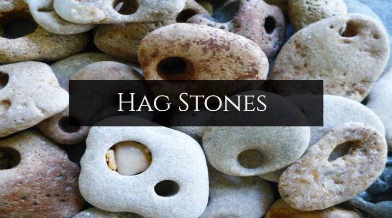 Hag Stones – LunaOwl : The Unconventional Momma